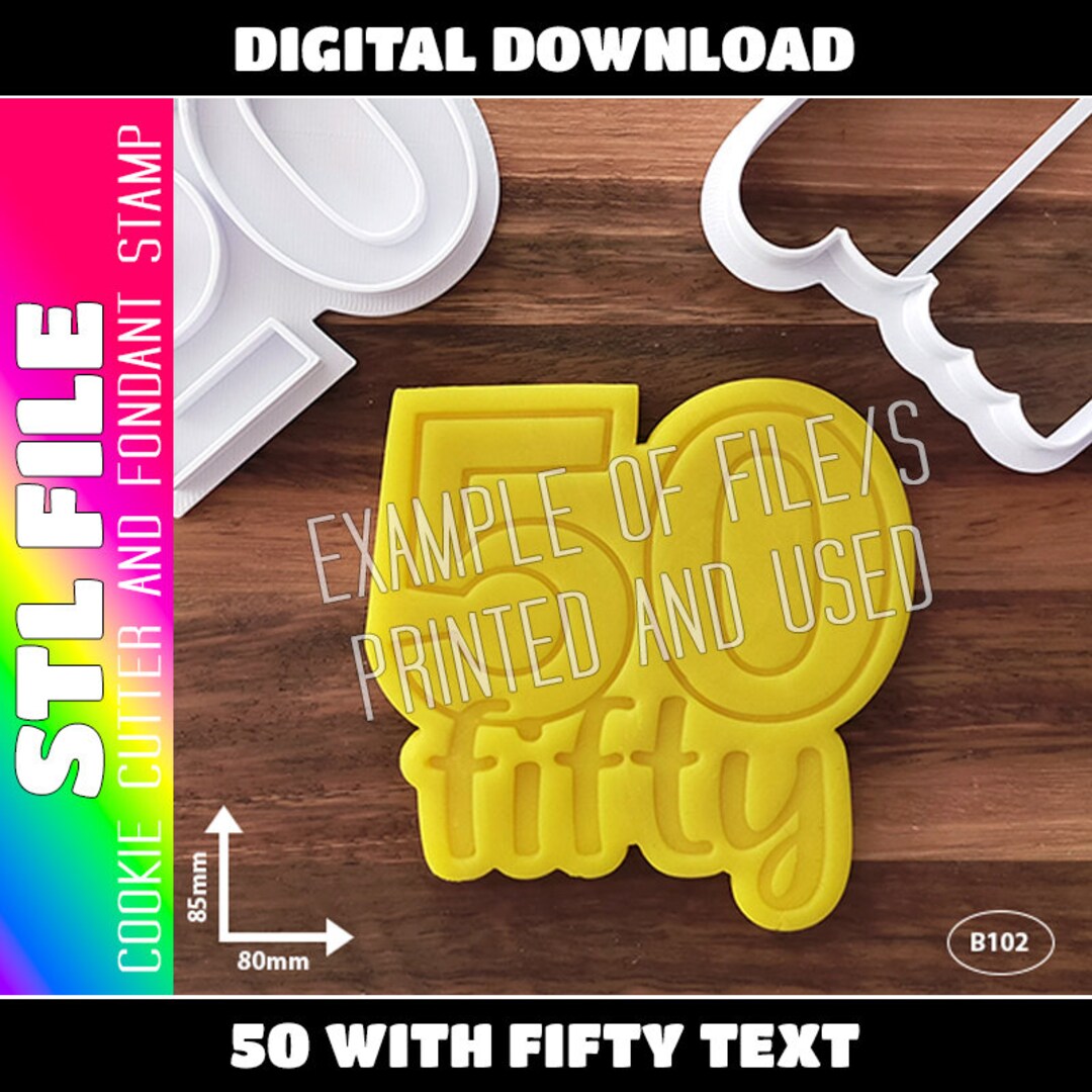 DIGITAL STL FILE - Number 50 With Fifty Text Cookie Cutter and Fondant ...