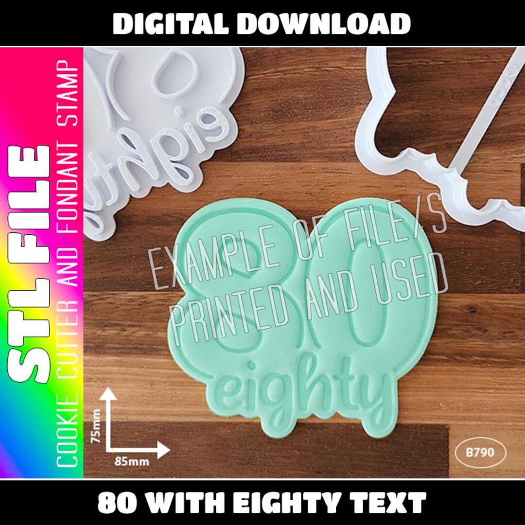 DIGITAL STL FILE - Number 80 With Eighty Text Cookie Cutter and Fondant ...
