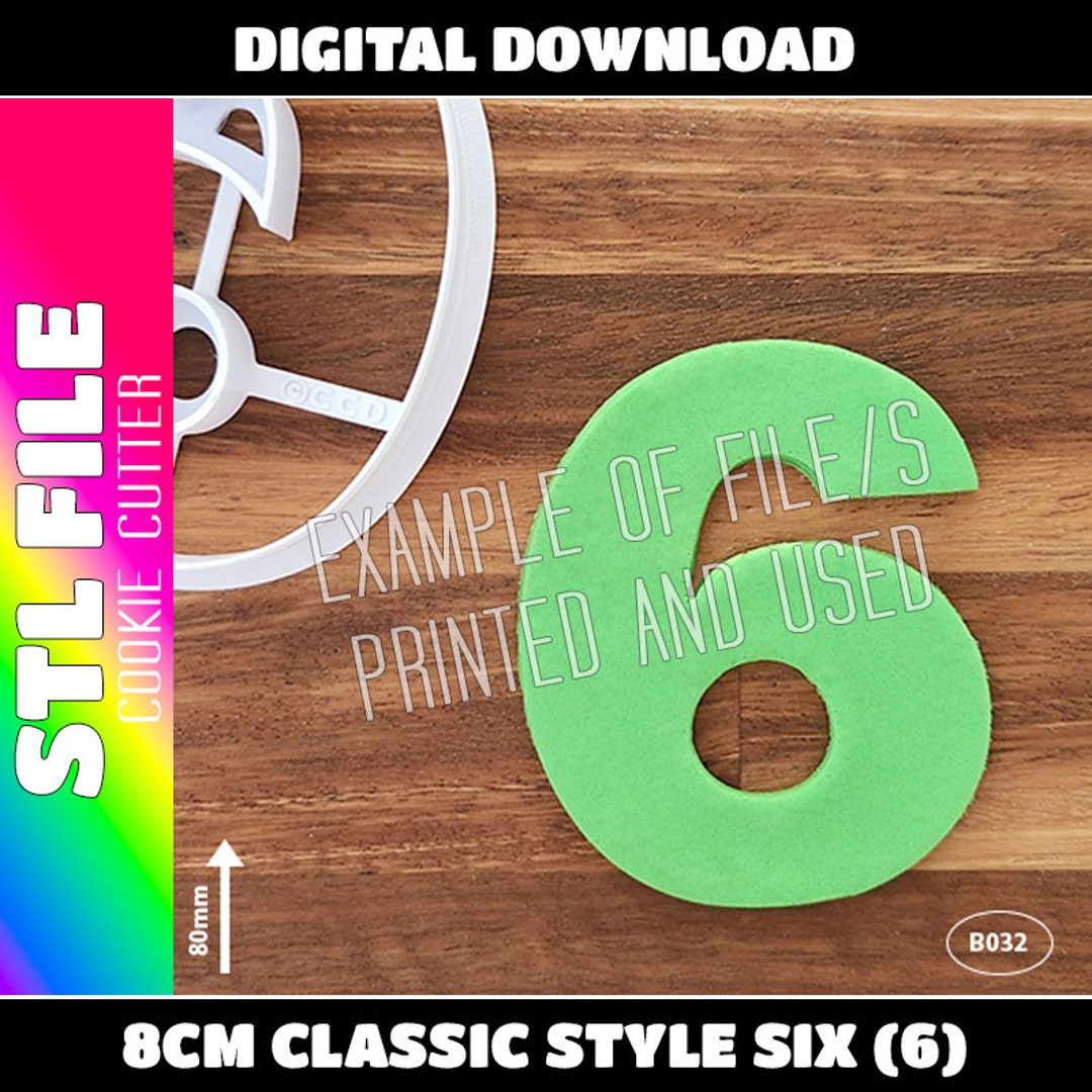 DIGITAL STL FILE 8cm / 80mm High Classic Style Number Six 6 Cookie ...