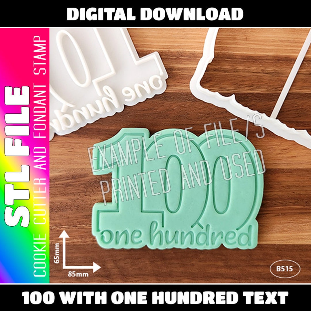 DIGITAL STL FILE - Number 100 With One Hundred Text Cookie Cutter and ...