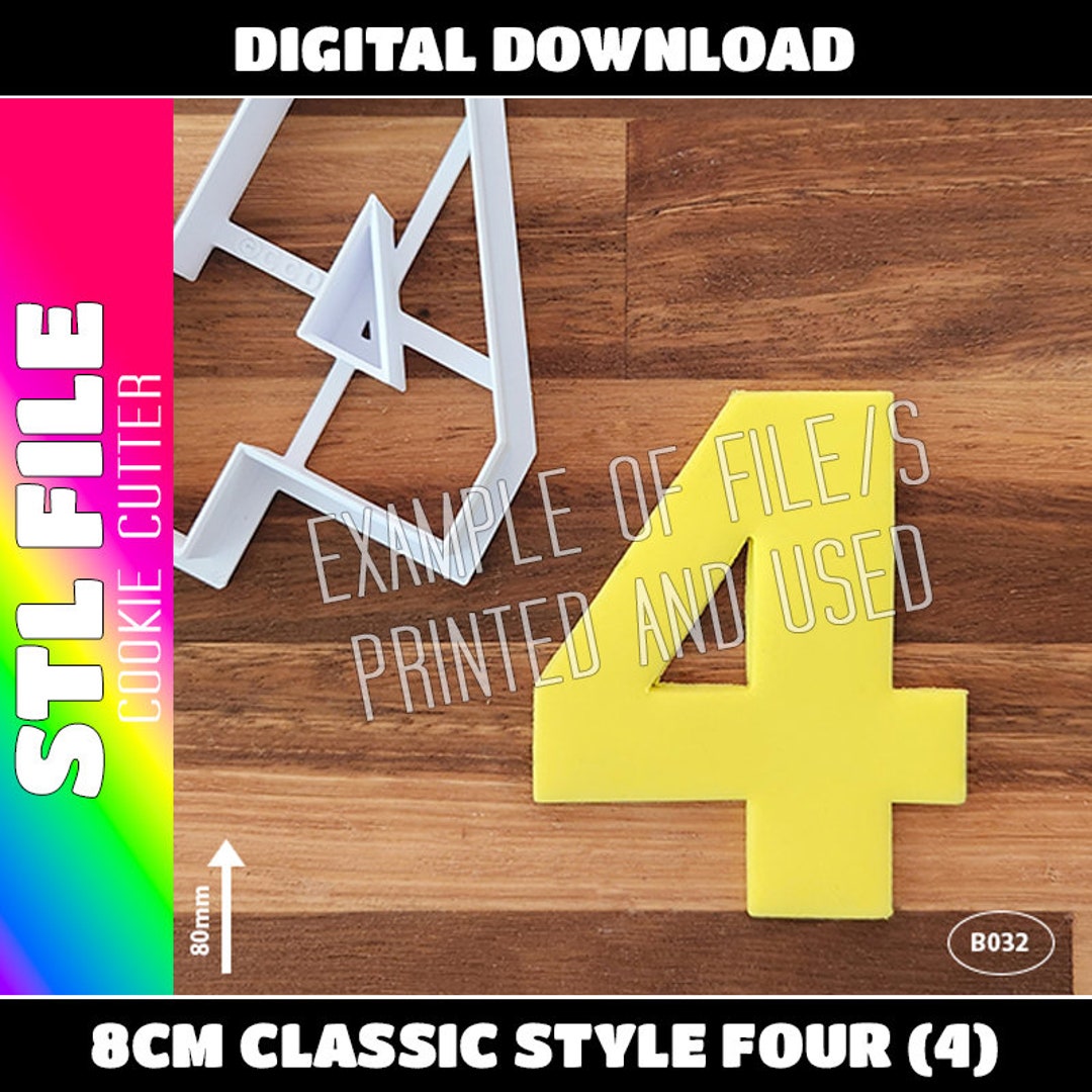 DIGITAL STL FILE - 8cm / 80mm High Classic Style Number Four (4) Cookie ...