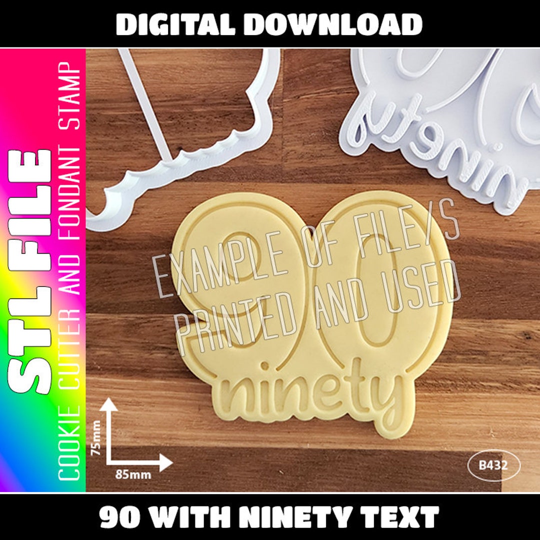 DIGITAL STL FILE - Number 90 With Ninety Text Cookie Cutter and Fondant ...