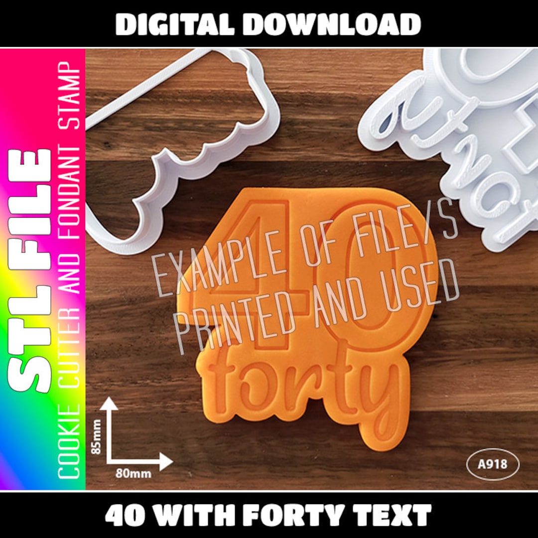 DIGITAL STL FILE - Number 40 With Forty Text Cookie Cutter and Fondant ...