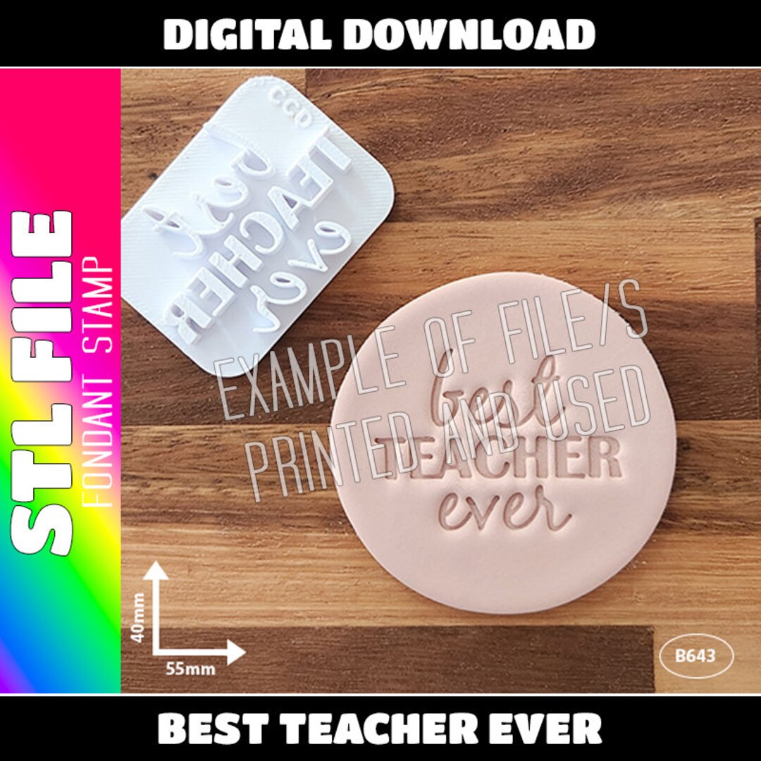 DIGITAL STL FILE - "best Teacher Ever" Fondant Stamp - Etsy