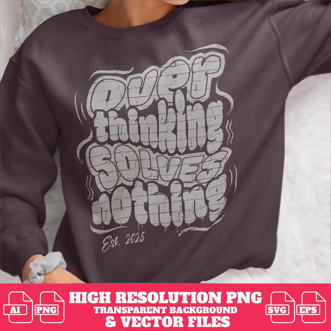 Overthinking SVG, Mental Health PNG, Graffiti Quote Art, Street Art ...