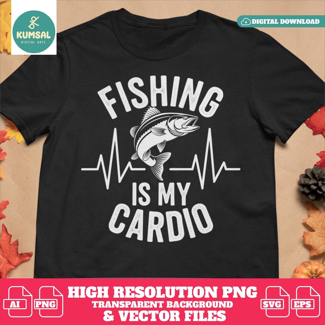 Funny Fishing is My Cardio Design: DIY Crafts (digital Download) - Etsy
