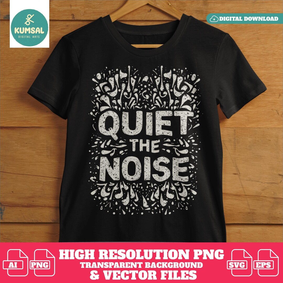 Quiet the Noise T-shirt Design PNG & Vector – Mindfulness Inspirational ...