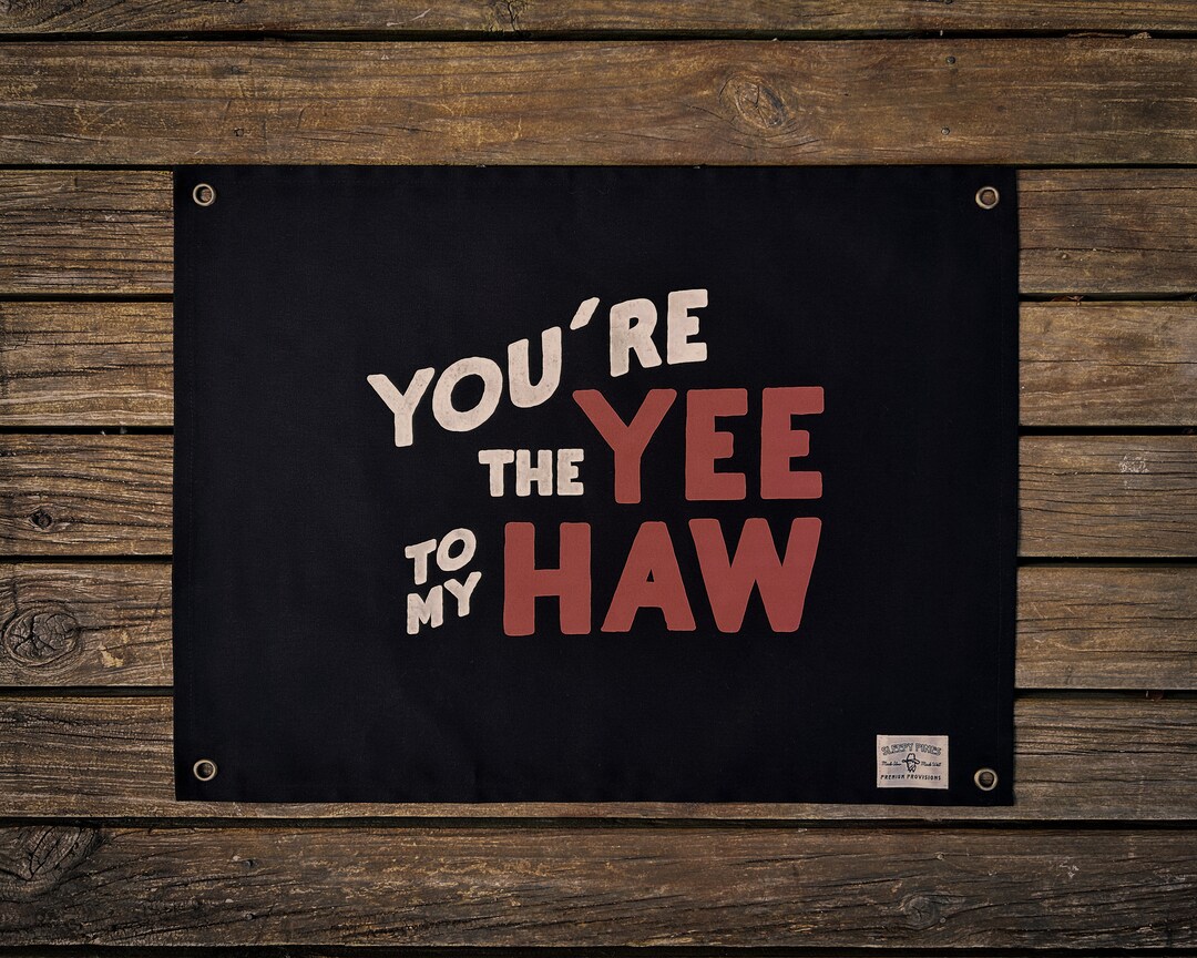 You’re the YEE to My HAW Canvas Banner | 60 Cm X 45 Cm | Flag | Wall ...