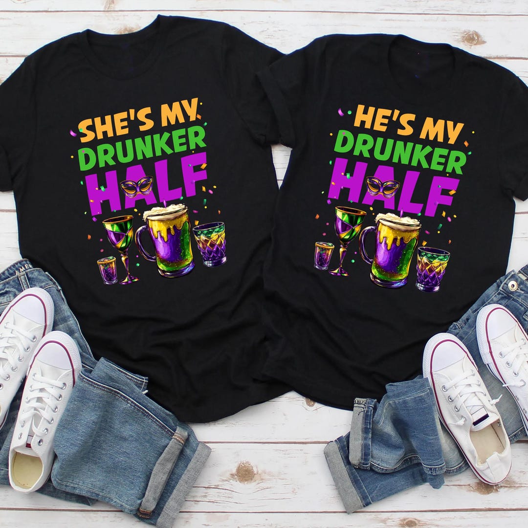 Matching Couple Mardi Gras T-shirt, Drunker Half Cotton Tee - Etsy