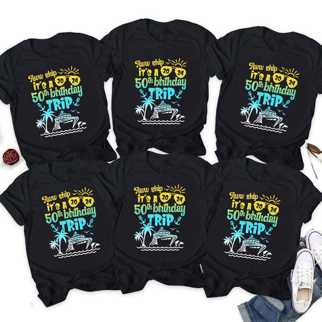 Aww Ship It's A Birthday Trip 2024 Shirt, Birthday Cruise Shirt, Happy ...
