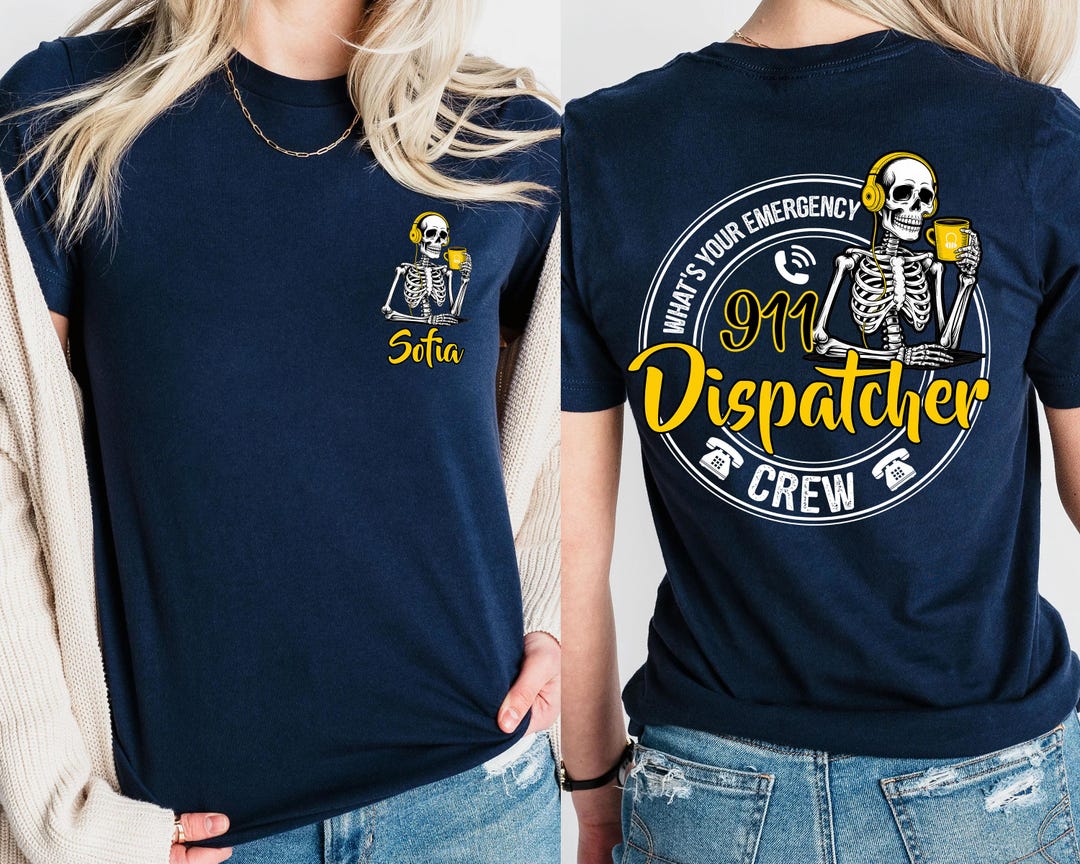 911 Dispatcher Shirt, Dispatcher Crew Shirt, 911 Emergency, What Your ...