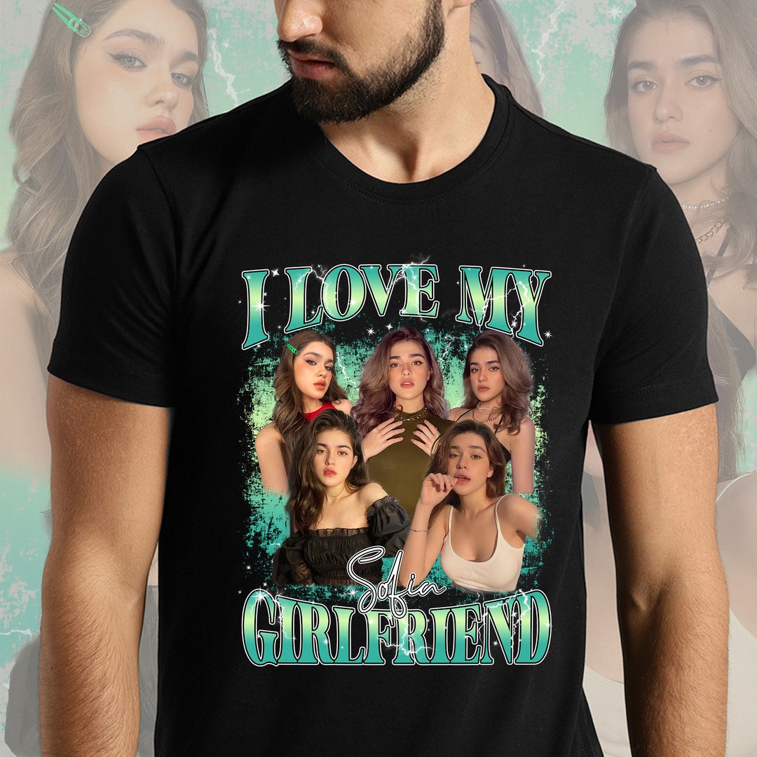 Custom I Love My Girlfriend Shirt, Customize Photo Bootleg Idea Tee ...