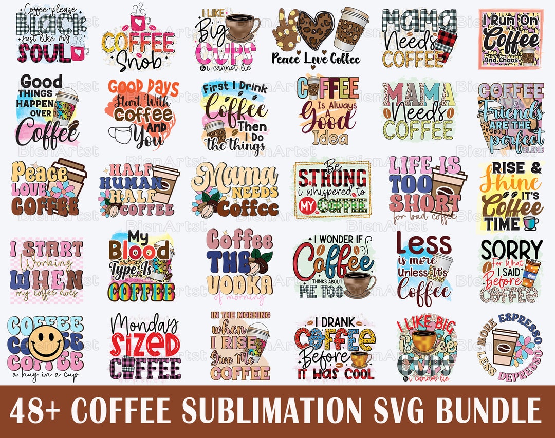 Coffee Sayings SVG Bundle, Mama Needs Coffee, Sublimation Designs - Etsy