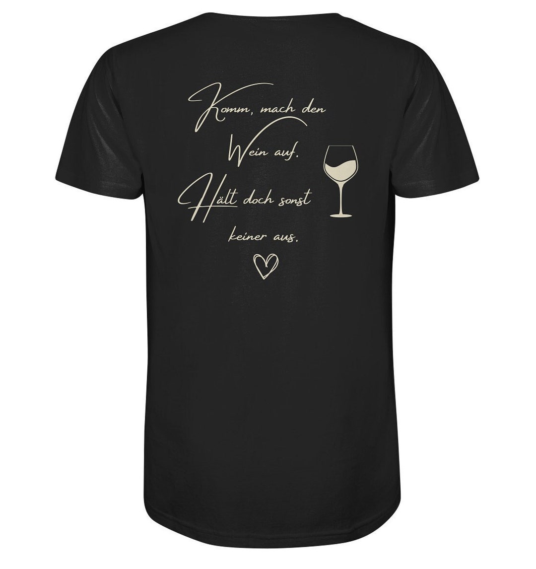 Komm mach den Wein auf, hält doch sonst keiner aus Weinliebhaber Shirt ...