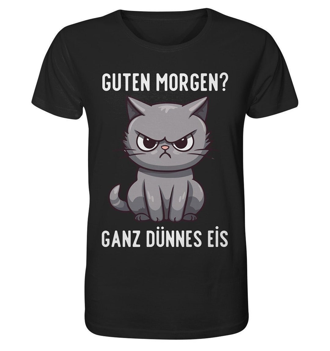 Guten Morgen Ganz dünnes Eis lustiges Katzen Liebhaber Morgenmuffel ...