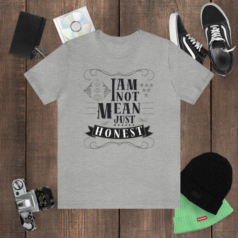 Funny Sarcastic T-shirt, I'm Not Mean Just Honest Shirt, Brutal Truth ...