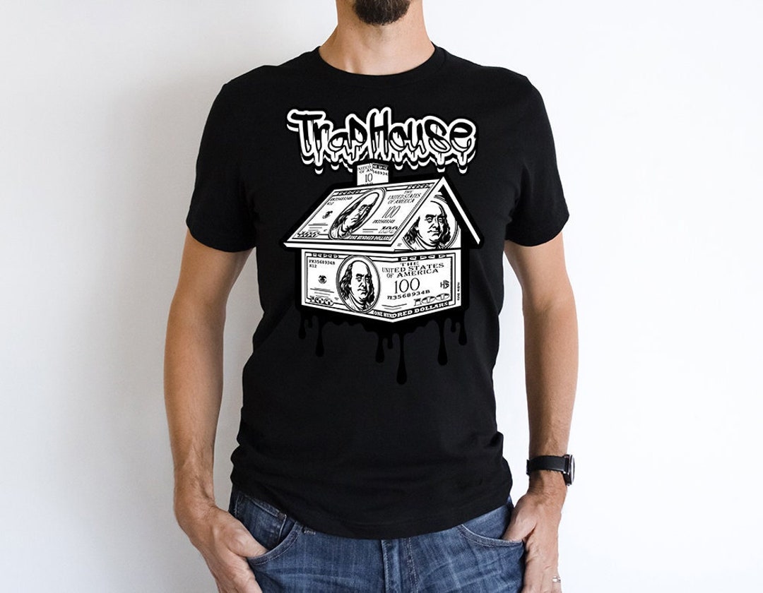 Trap House T-shirt Dope House Money Cash Bank House Dealer House T ...