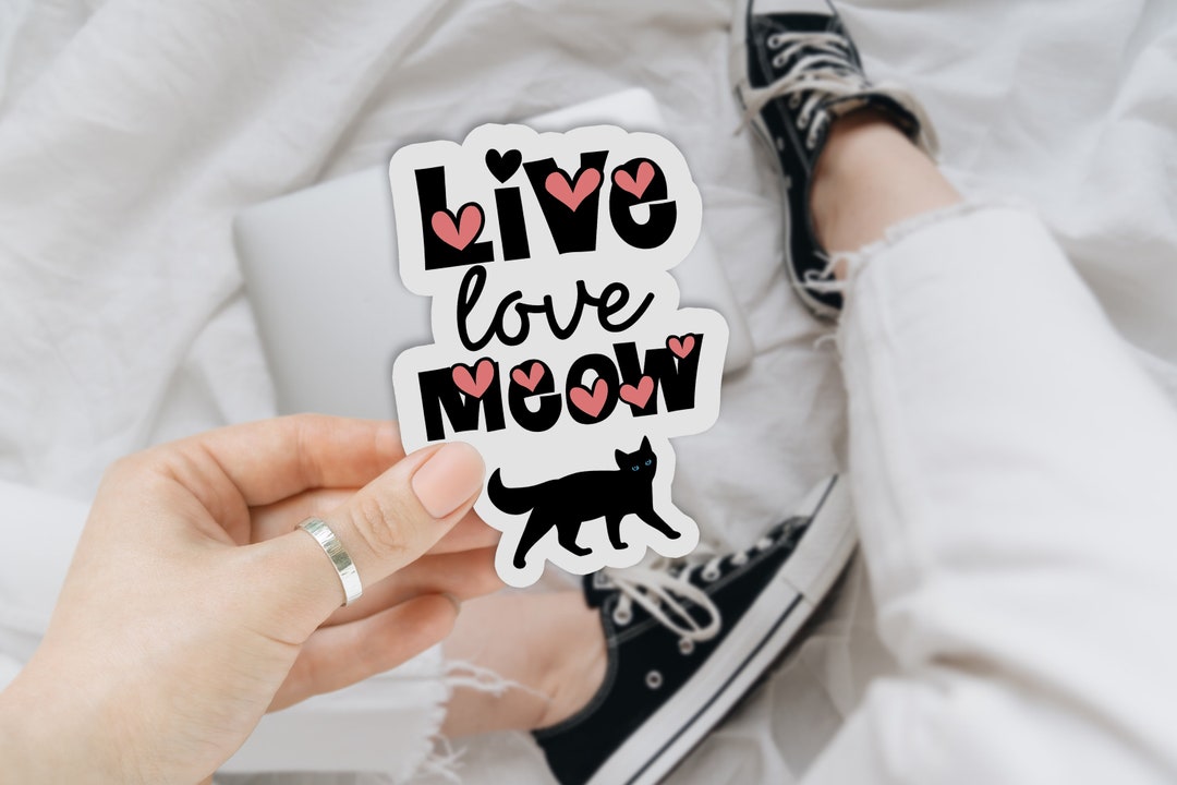 Cute Cat Decal With Hearts, Die Cut Sticker, Live Laugh Meow, Indoor ...