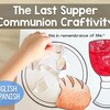 The Last Supper Communion Craft/activity for Kids Easter Sunday School ...
