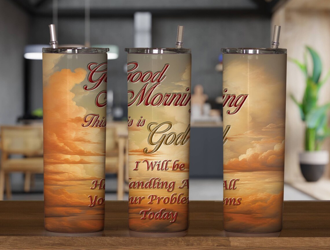 Good Morning This God Skinny Tumbler Design Sunlight Shining up Into ...