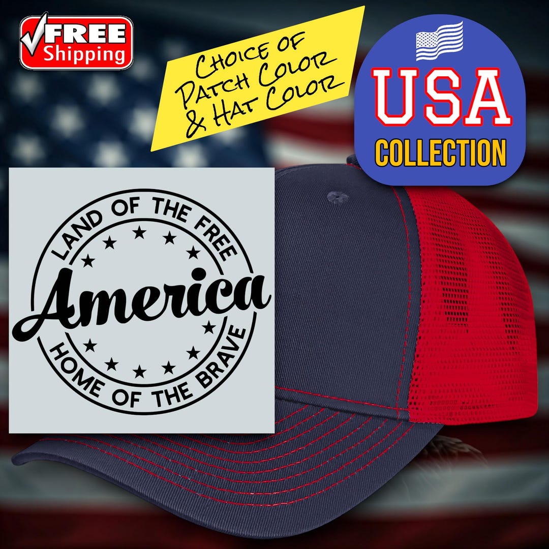 Custom Hat Patch America Land of the Free Select Hat Color & Patch ...