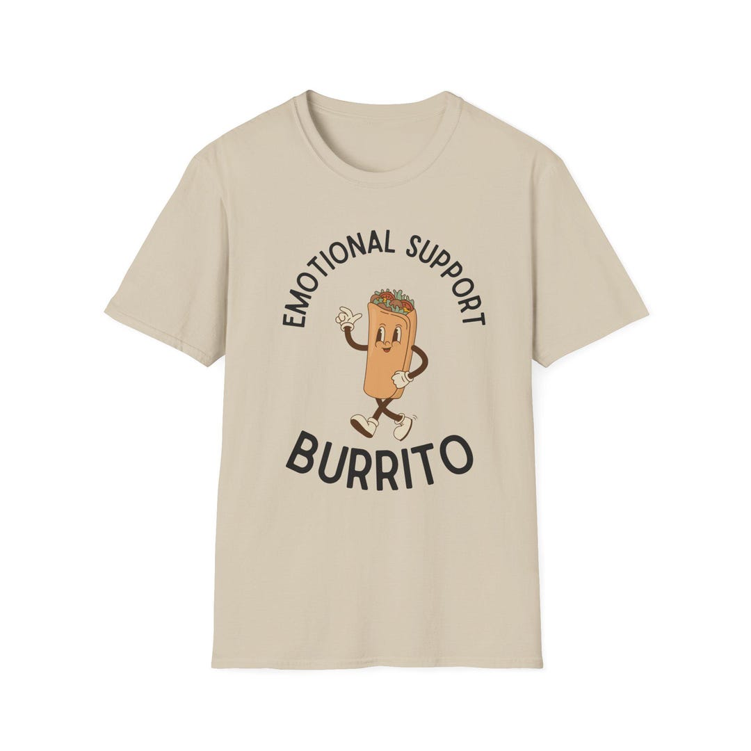 Emotional Support Burrito T-shirt, Fun Food Tee for Burrito Lovers ...