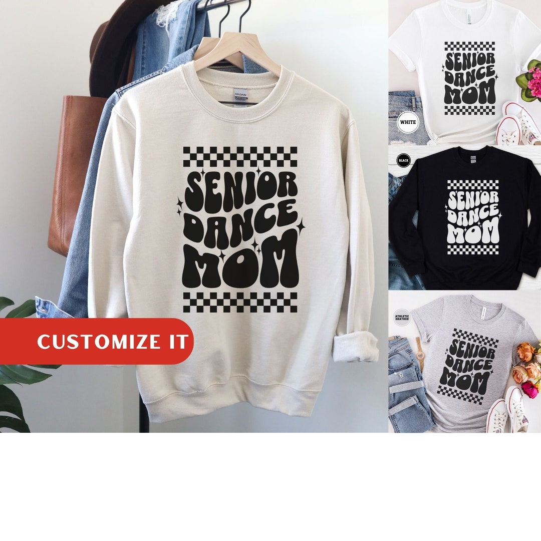 Dance Mom Shirt Senior Dance Mom Sweater Senior Dance Mom Shirt Retro ...