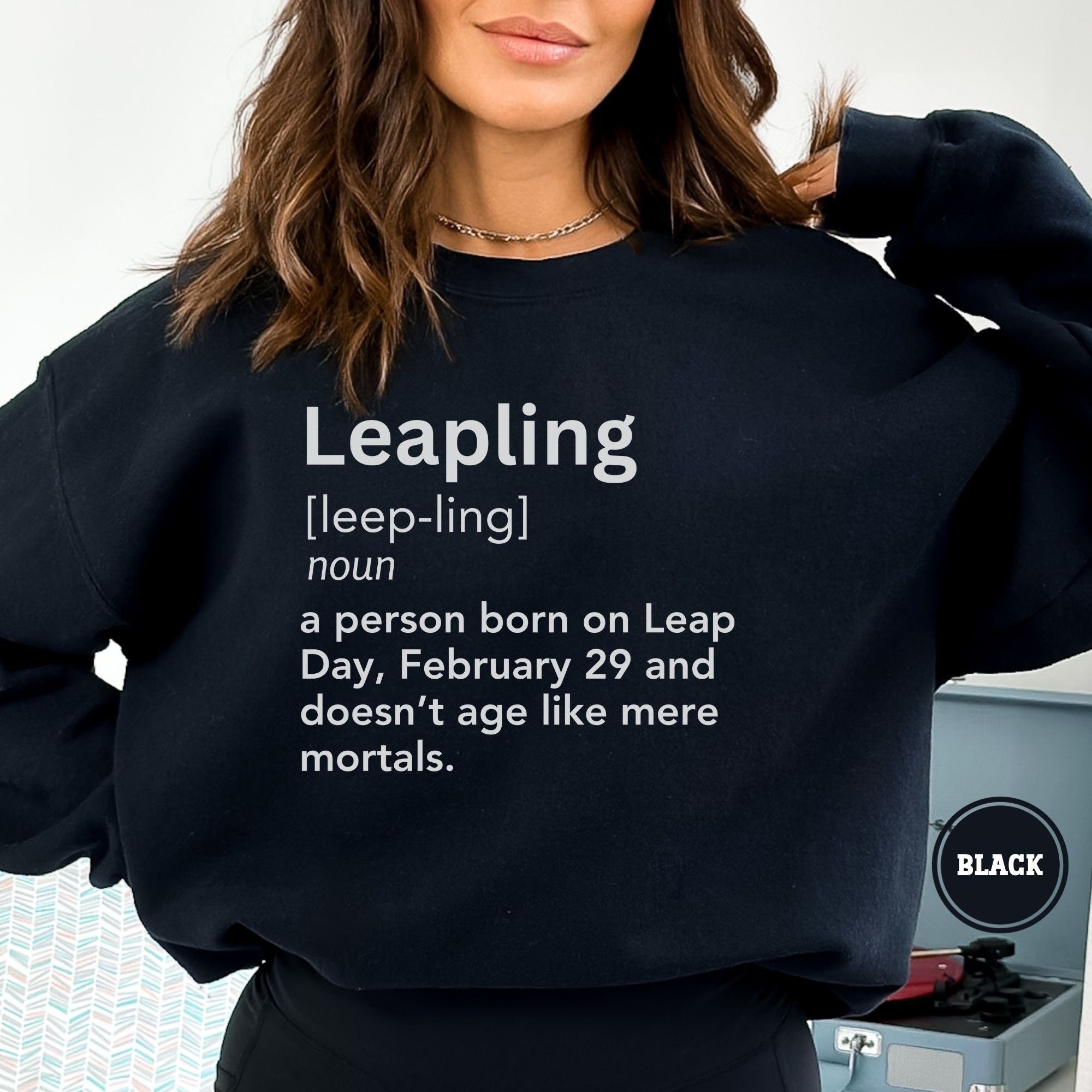Leapling Definition Sweatshirt Leap Year Gift Funny Leaper Shirt Leap ...