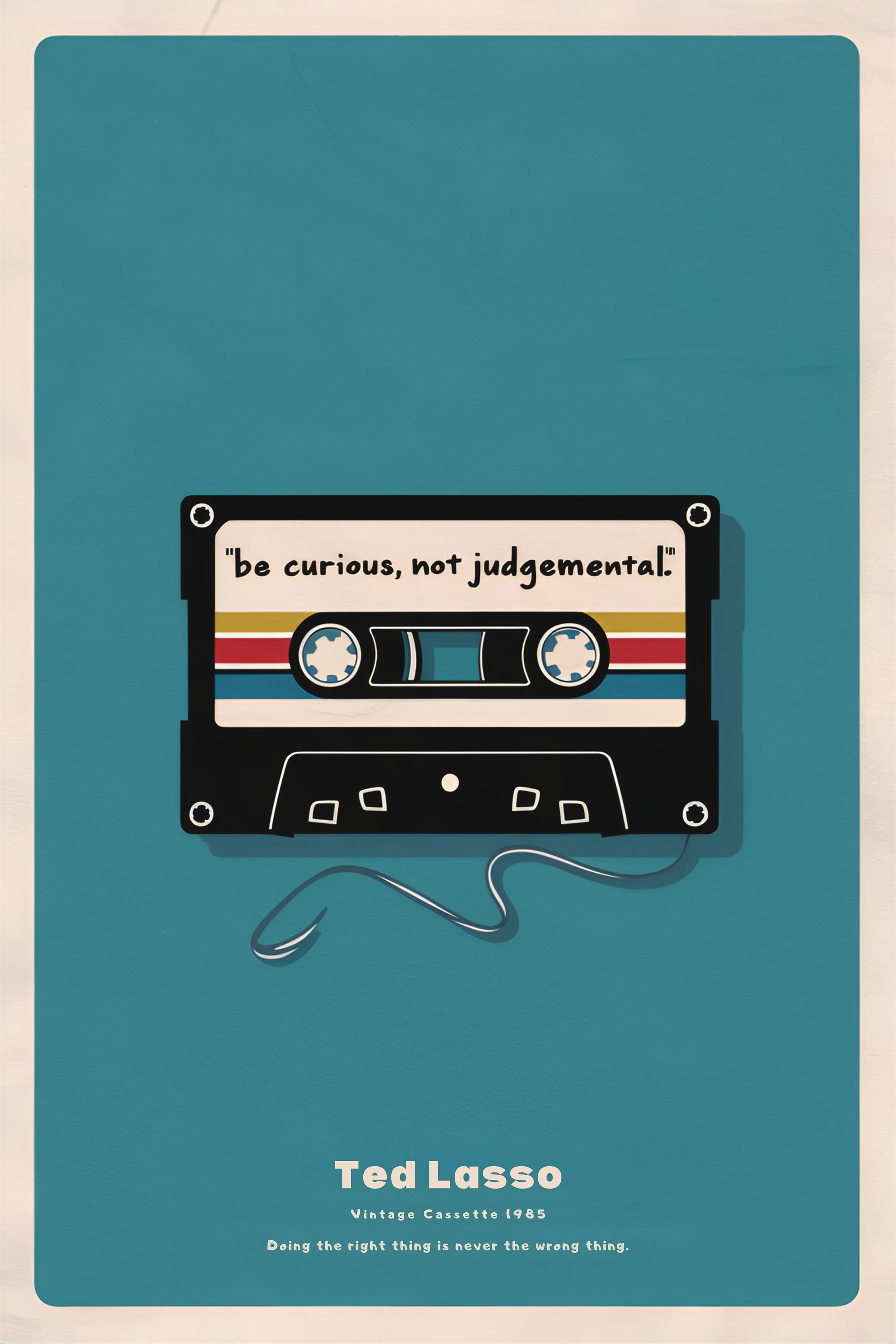 Ted Lasso Inspired Retro Poster - Be Curious, Not Judgemental. 1980's ...