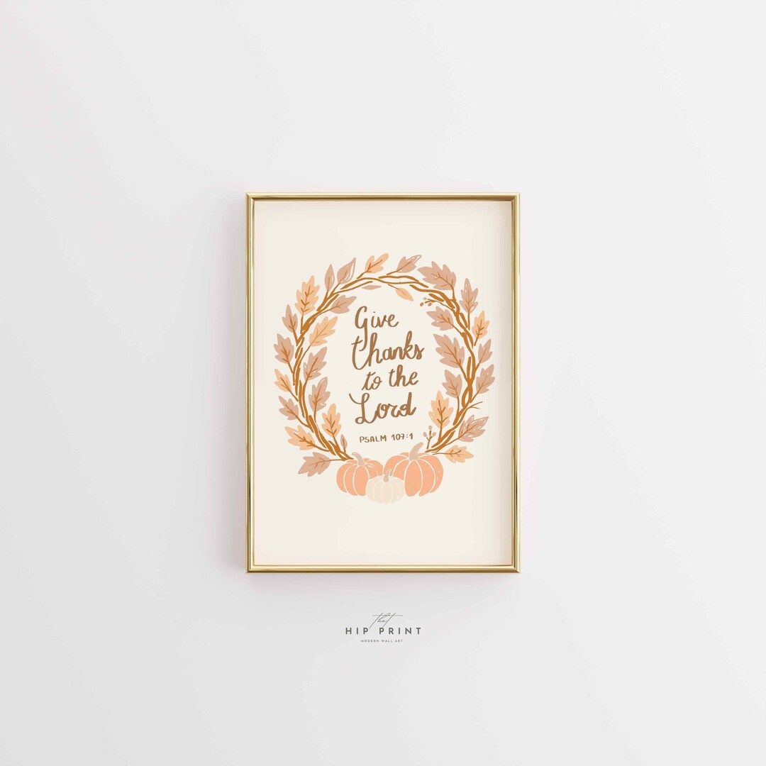 Give Thanks to the Lord Psalm 107:1 Wall Art, Christian Bible Verse ...