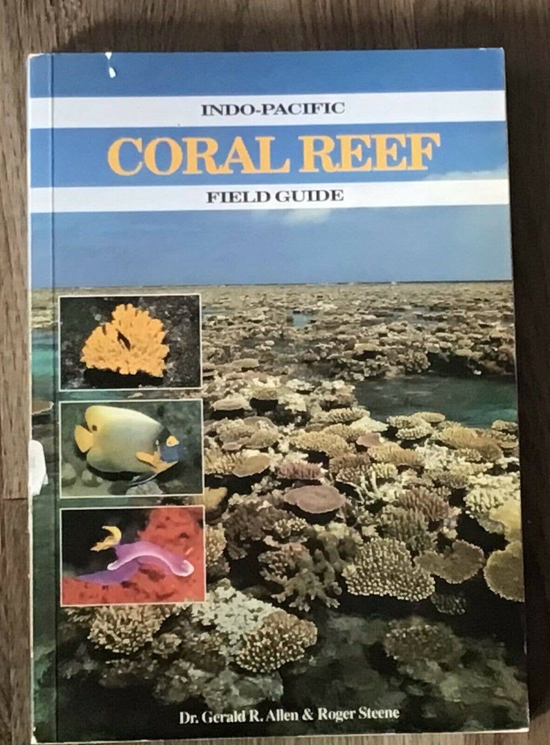 Indo Pacific Coral Reef Field Guide by Roger Steene and Gerald, R ...
