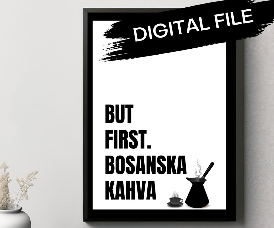 Poster Bosanska Kahva Bosnia Coffee Wall Art | Digital Download - Etsy