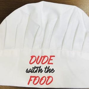 Embroidered Funny Chef Hats, Dude With the Food Chef Hat, Funny Gift ...