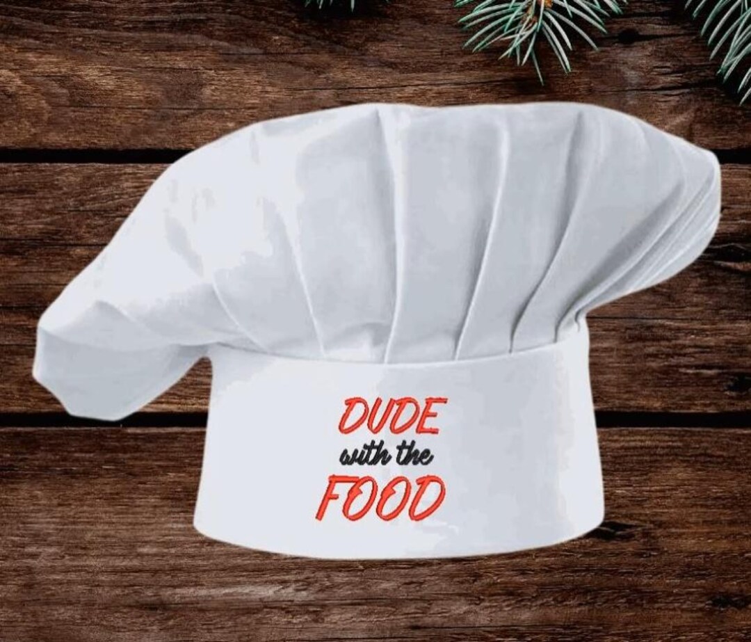 Embroidered Funny Chef Hats, Dude With the Food Chef Hat, Funny Gift ...