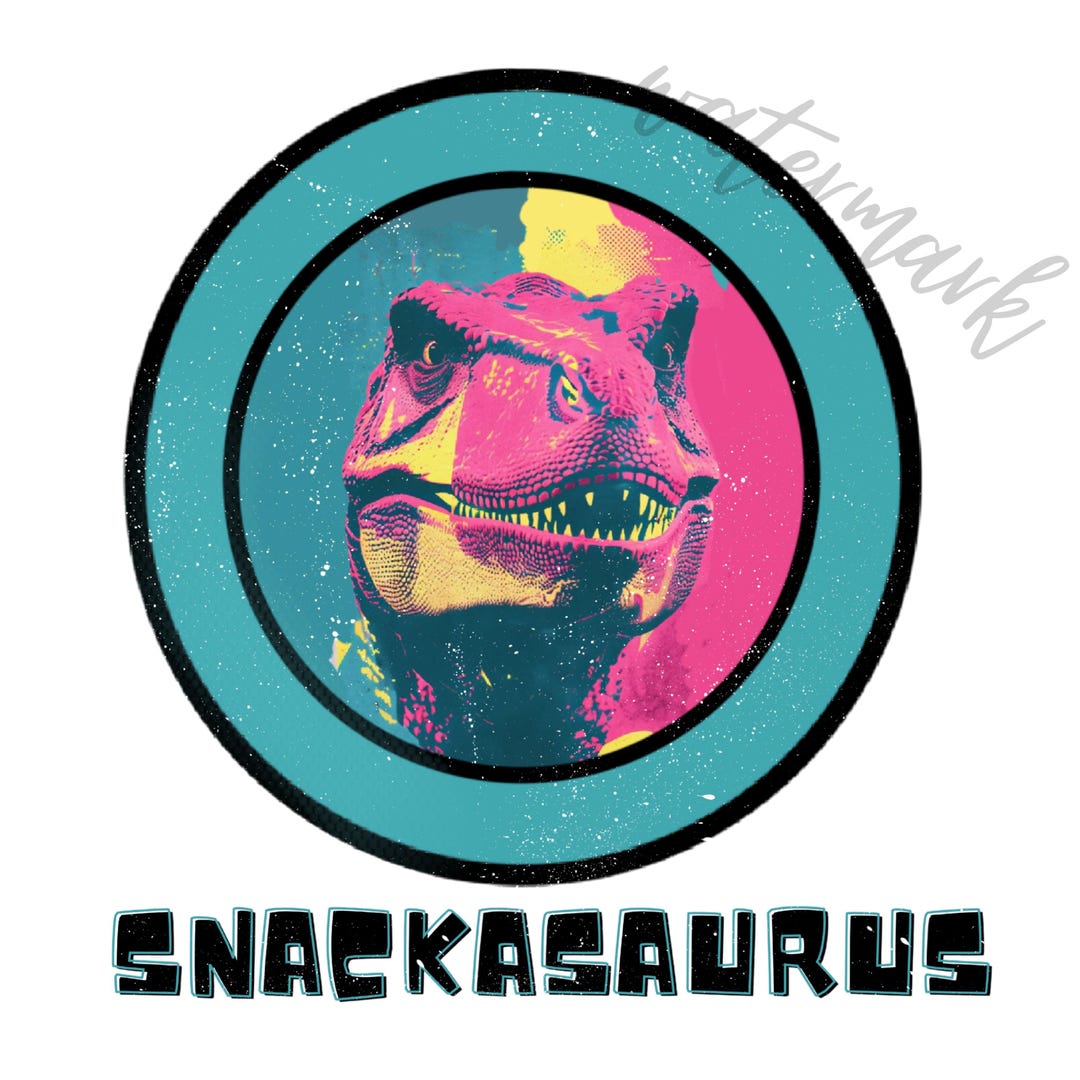PNG Dinosaur Snackasaurus Round Badge Digital File for Sublimation ...