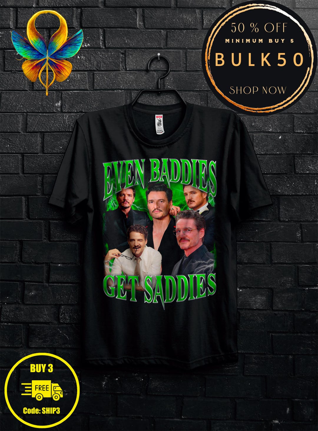 Pedro Pascal Even Baddies Get Saddies Retro Bootleg Shirt Gift for Man ...