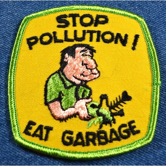 Original 70s Vintage STOP POLLUTION Eat Garbage 3" Pa… - Gem