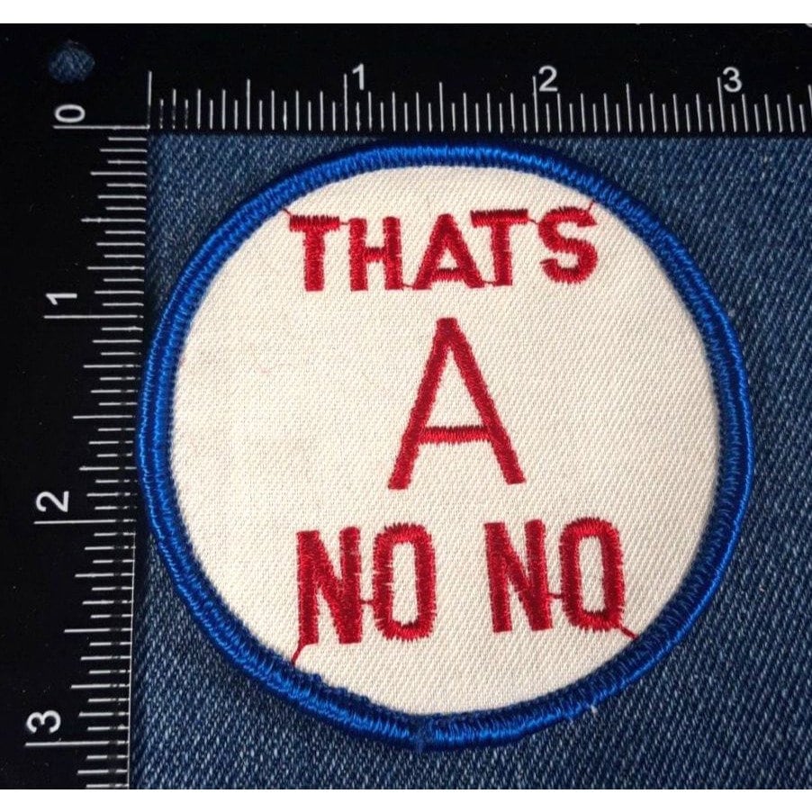 NOS 70s Original Vintage Thats A No No 3" Patch Retro Funny Humor Fun ...