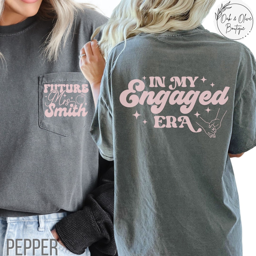 In My Engaged Era T-shirt, Engaged Shirt, Trendy Comfort Colors Pocket ...
