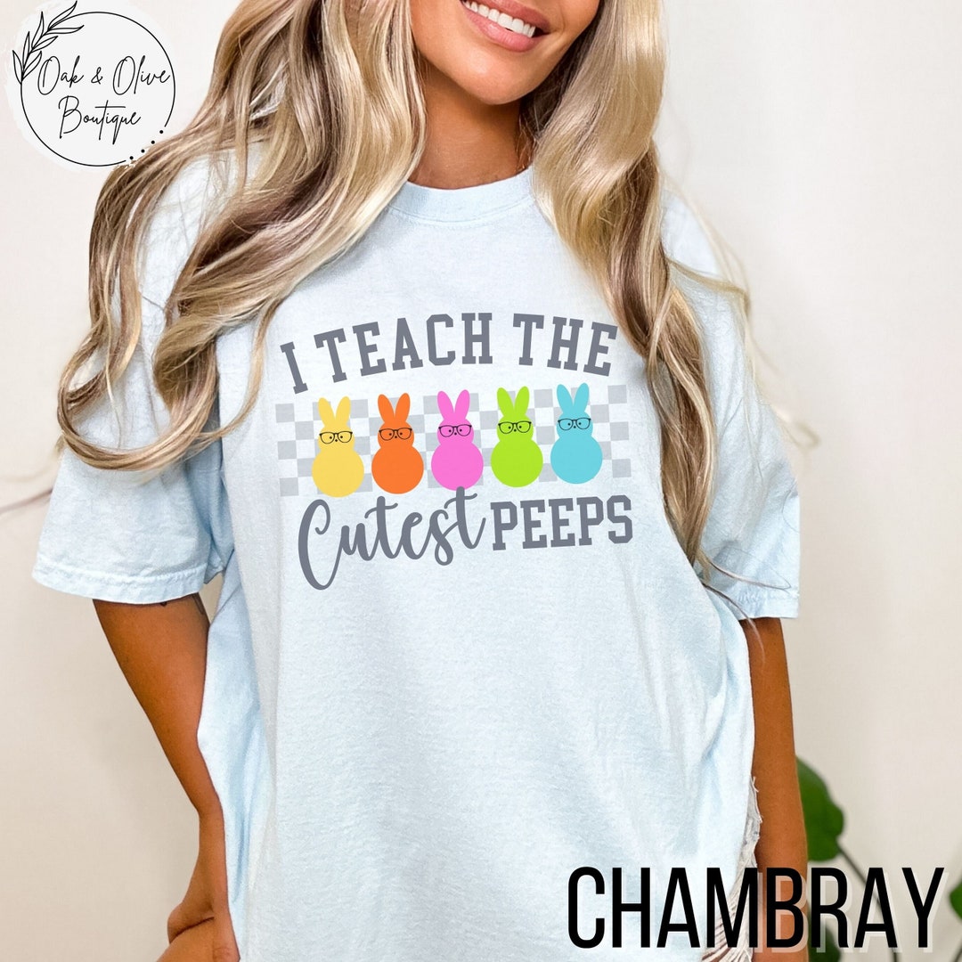 Comfort Color I Teach the Cutest Peeps Shirt, Teachers Easter Shirt ...