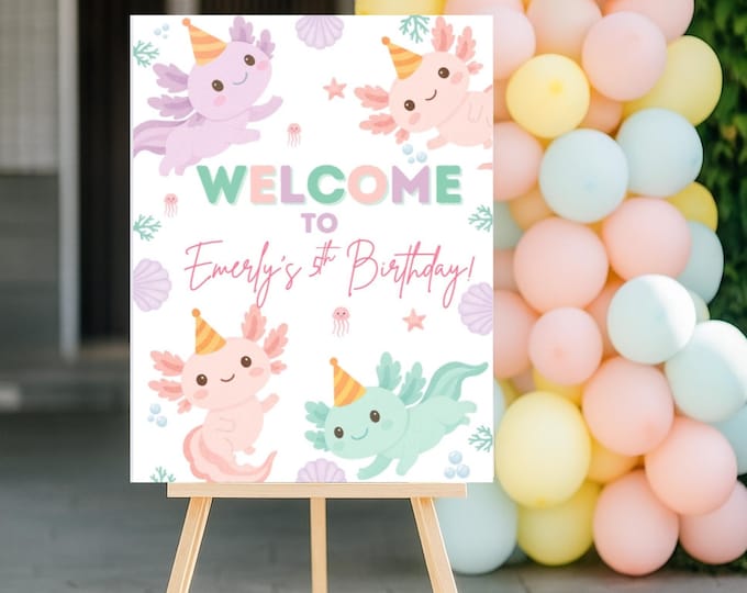 Axolotl Welcome Sign Template Girl Axolotl Birthday Party Welcome ...