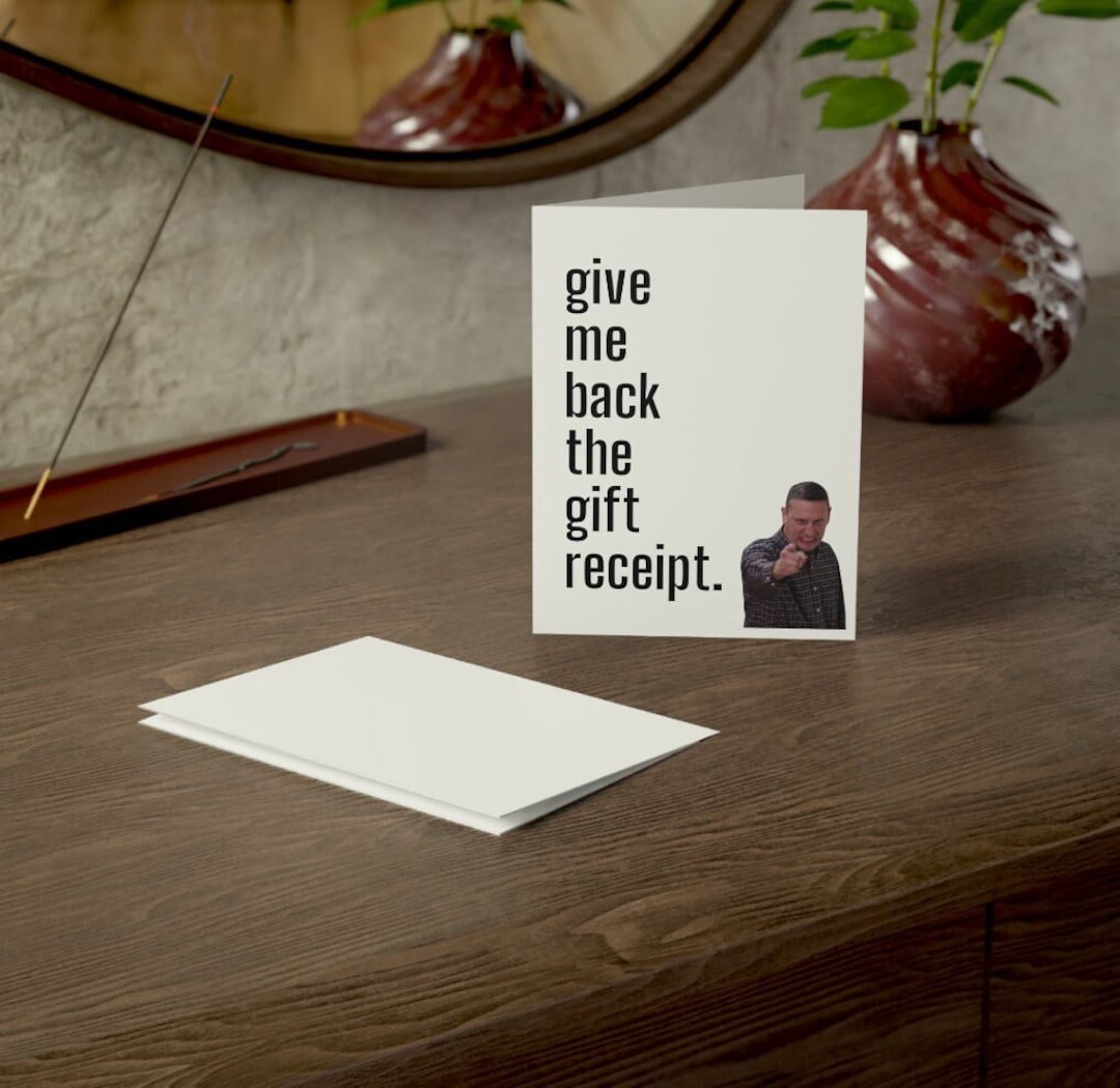 Give Me Back the Gift Receipt, I Think You Should Leave, Funny Greeting ...