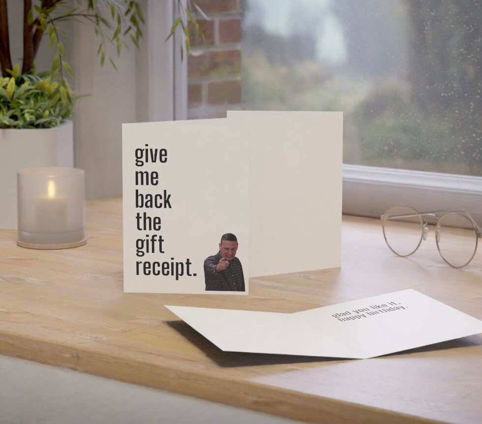 Give Me Back the Gift Receipt, I Think You Should Leave, Funny Greeting ...