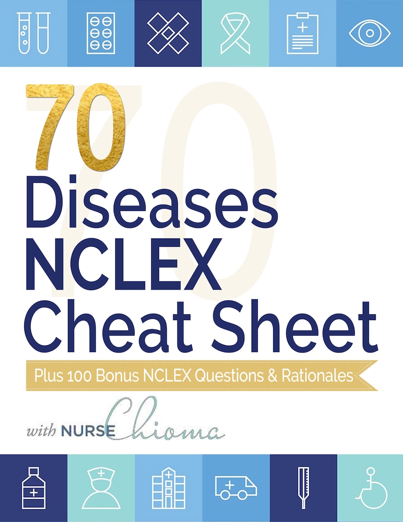 The 70 Diseases and Conditions NCLEX Cheat Sheet -digital Email ...