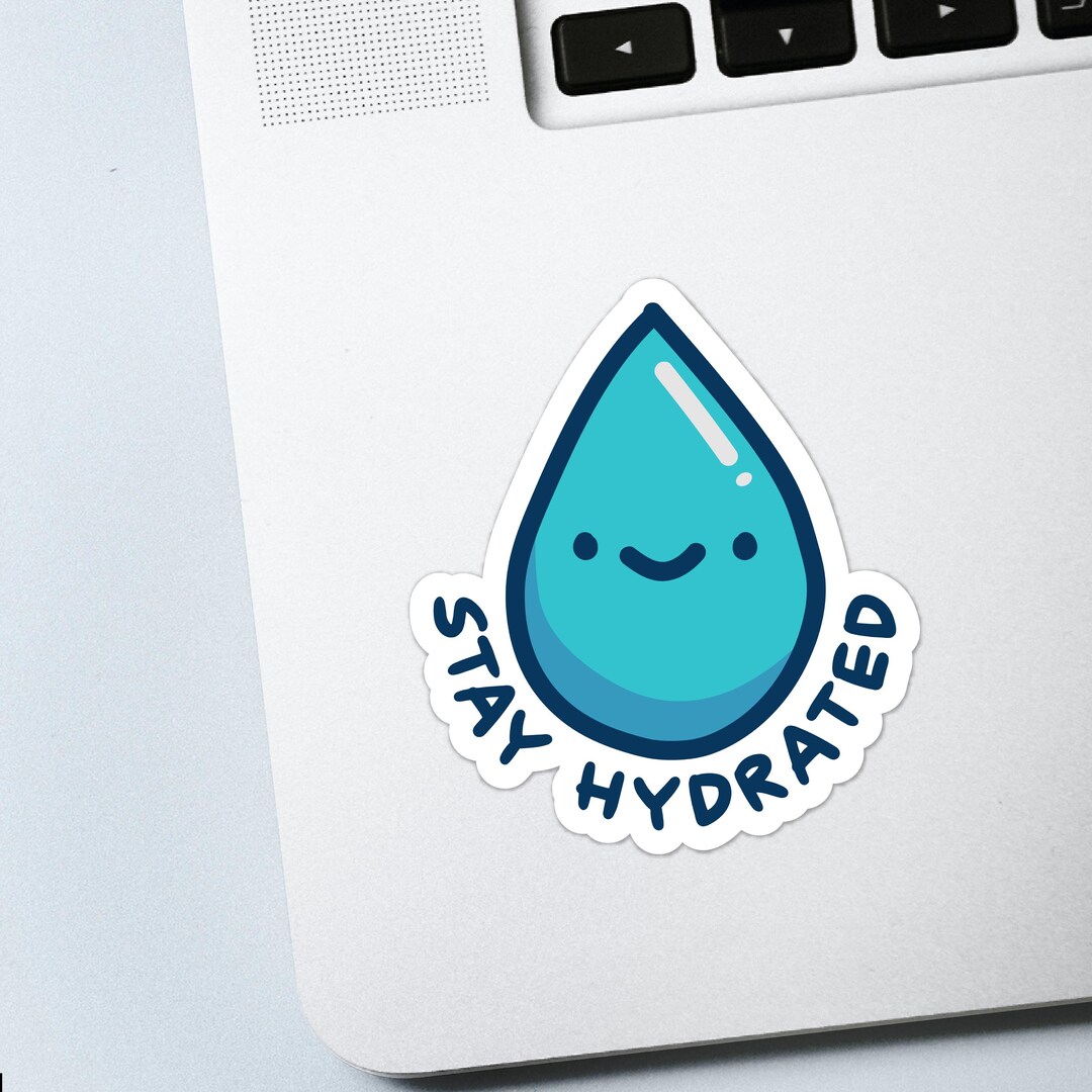 Stay Hydrated Sticker - Self Care Sticker - Motivational Sticker ...