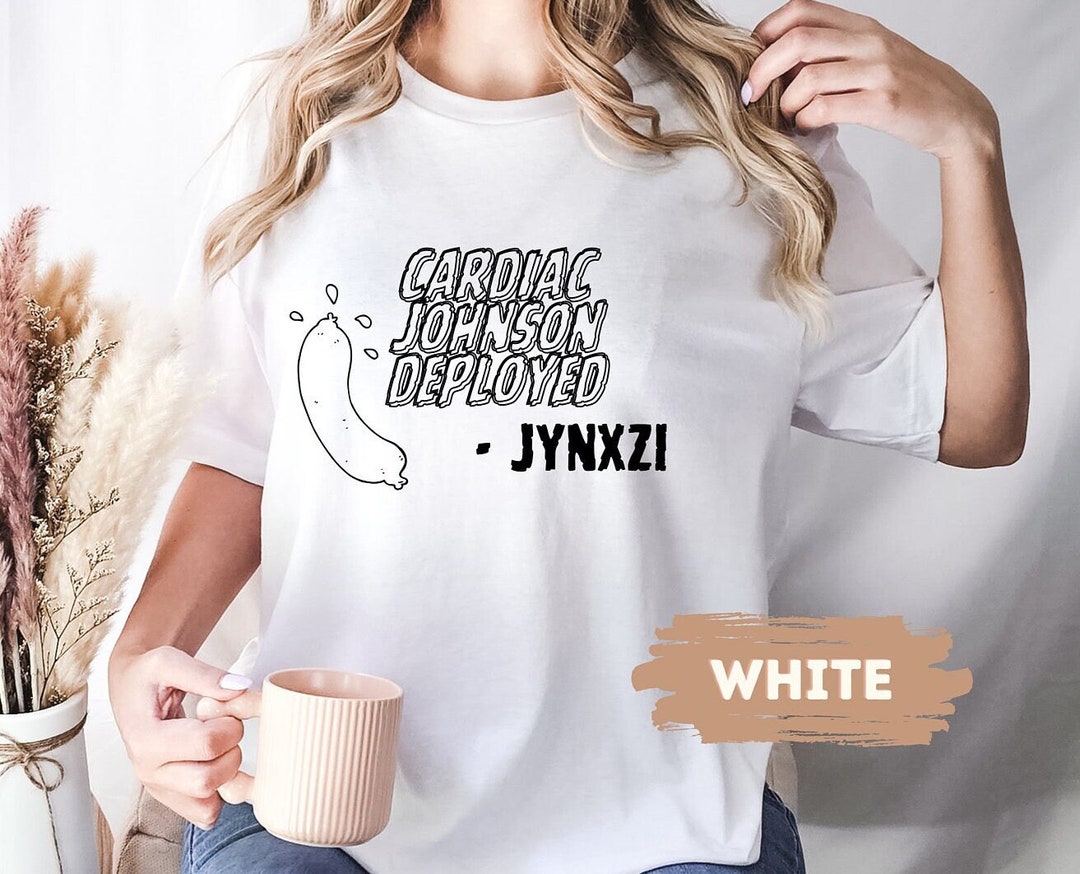 Cardiac Johnson Deployed, Jynxzi Meme Shirt, Funny Streamer Quotes - Etsy