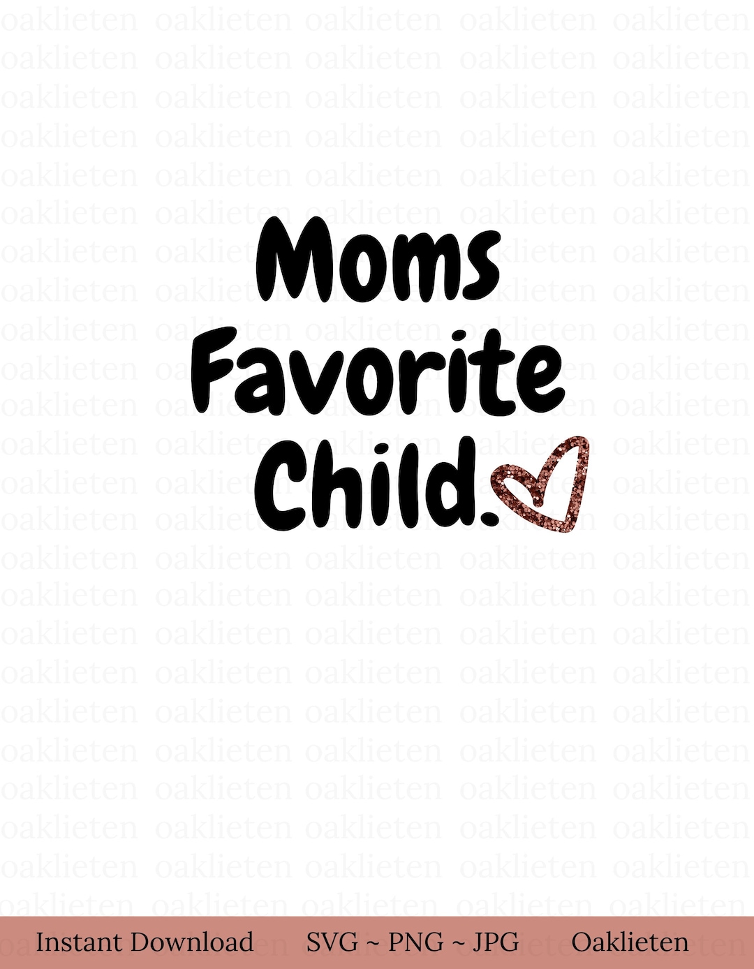 Moms Favorite Child Svg SVG for Shirts Instant Download - Etsy