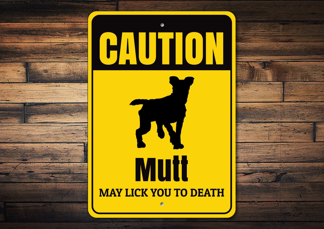Mutt Sign, Caution Dog Sign, Dog Breed Sign, Mutt Gift, Witty Dog Sign ...