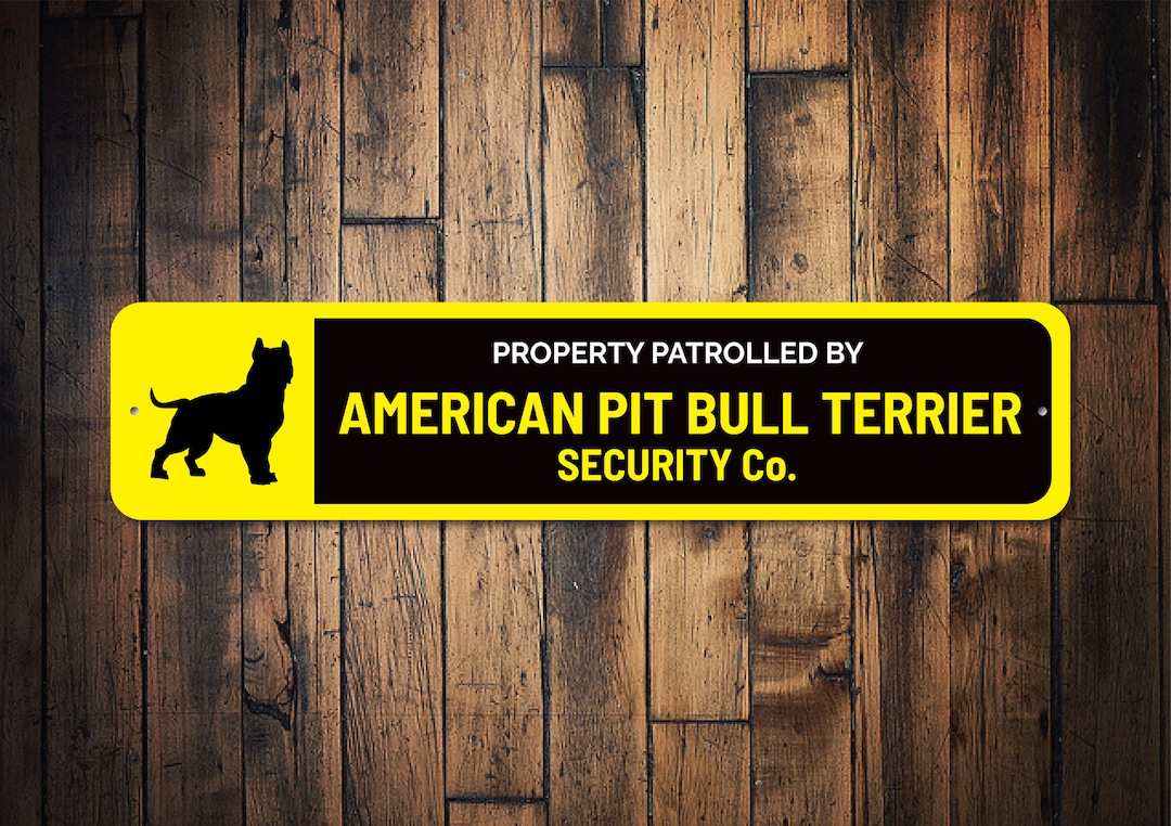 Dog Patrol Sign, American Pit Bull Terrier, Dog Security Sign, Pit Bull ...