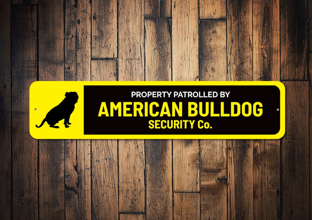 Dog Patrol Sign, American Bulldog, Dog Security Sign, Dog Breed Sign ...